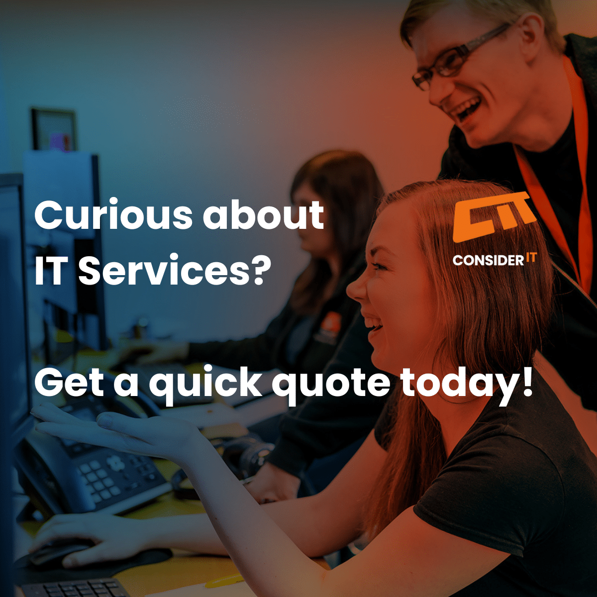 Quick Quote - Consider IT